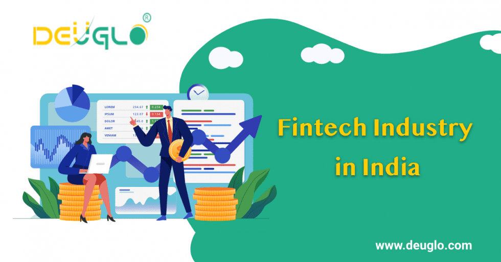 Fintech Industry in India – Deuglo