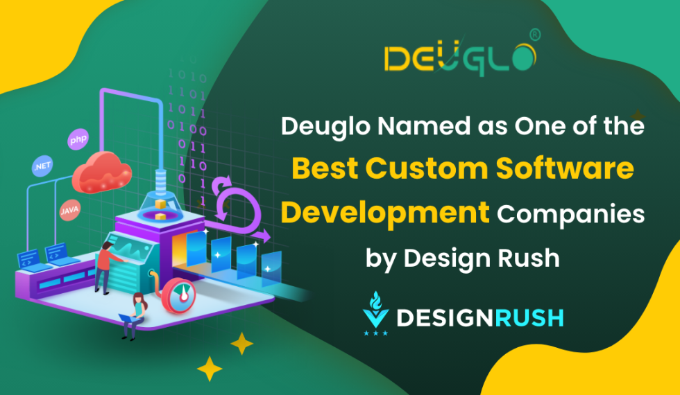 Deuglo Named as One of the Best Custom Software Development Companies ...