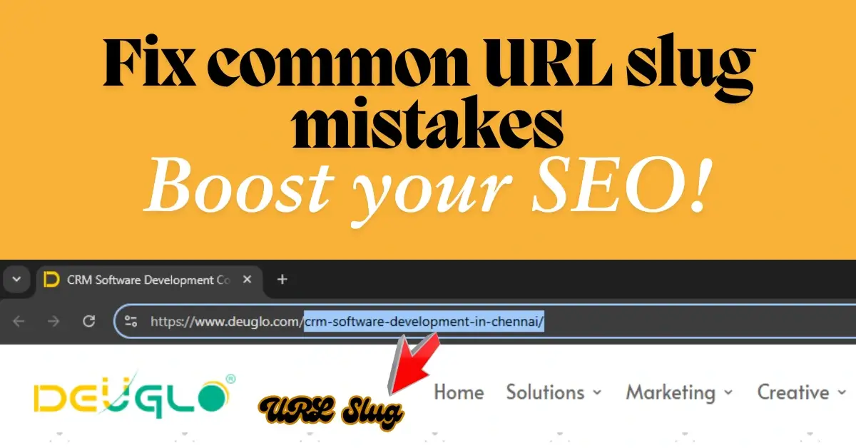 Common URL Slug Mistakes That Hurt Your SEO and How to Fix Them – Deuglo